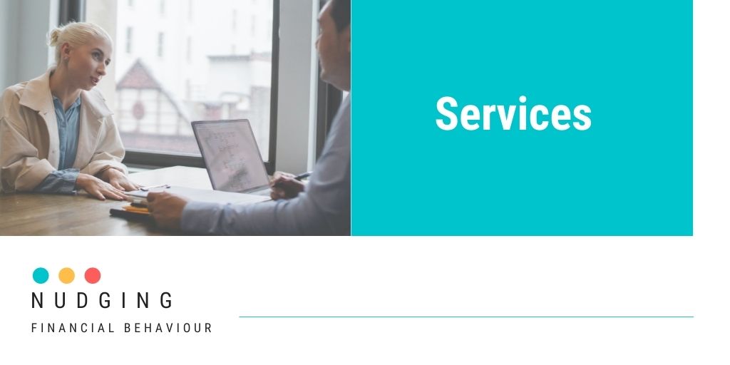 Services - Nudging Financial Behaviour