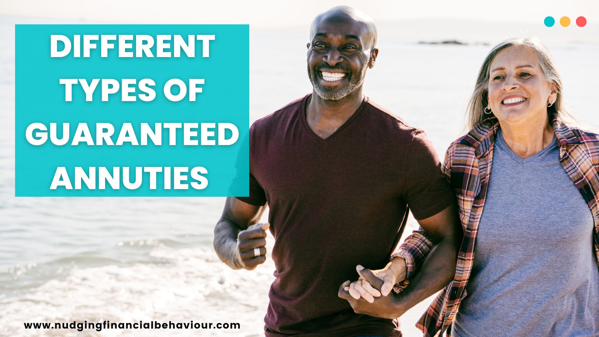 Different types of guaranteed annuities - Nudging Financial Behaviour