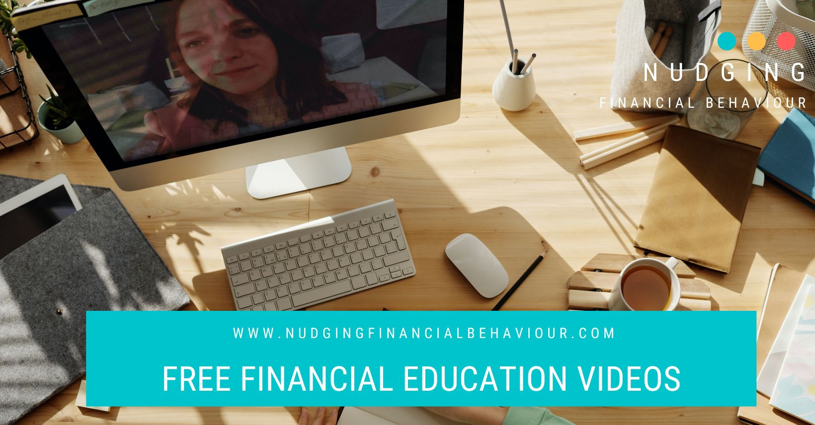 Education - Nudging Financial Behaviour Education - Nudging Financial Behaviour